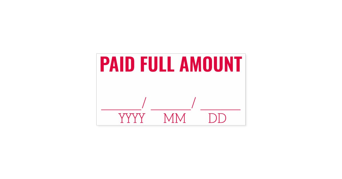 "PAID FULL AMOUNT" Rubber Stamp | Zazzle