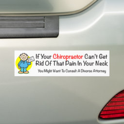Pain In The Neck Chiropractor Bumper Sticker | Zazzle