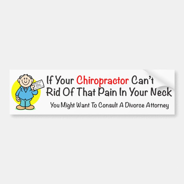 Pain In The Neck Chiropractor Bumper Sticker | Zazzle.com