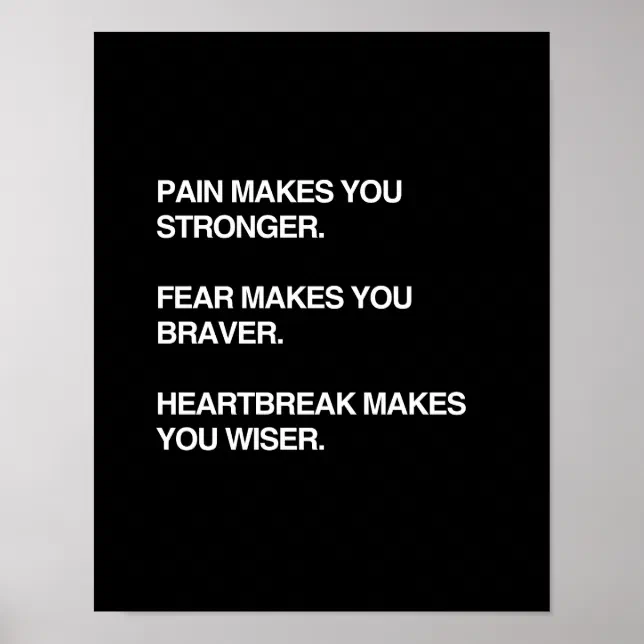 PAIN MAKES YOU STRONGER POSTER | Zazzle