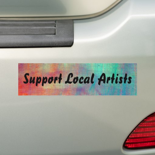 Painted Bumper Sticker "Support Local Artists" | Zazzle
