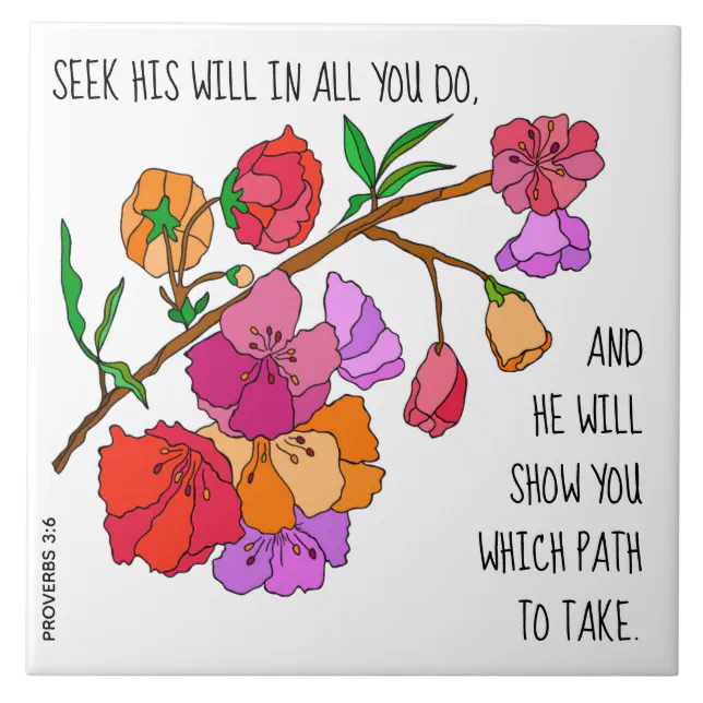 Painted flowers, w verse from Proverbs 3:6 Ceramic Tile | Zazzle