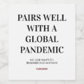 Pairs Well with a Global Pandemic Wine Label | Zazzle