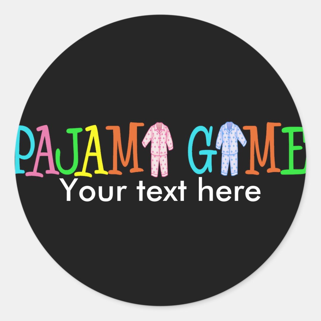Pajama Game Customize It! Classic Round Sticker | Zazzle