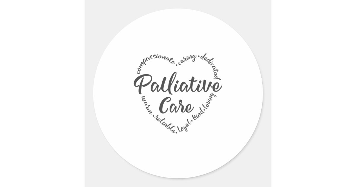 Palliative Care, Hospice, hospice worker Classic Round Sticker | Zazzle