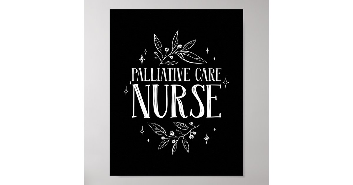 Palliative Care Nurse Poster | Zazzle