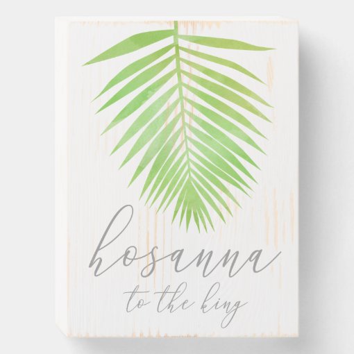 Palm Leaf Hosanna to the King Christian Wall Art Wooden Box Sign | Zazzle