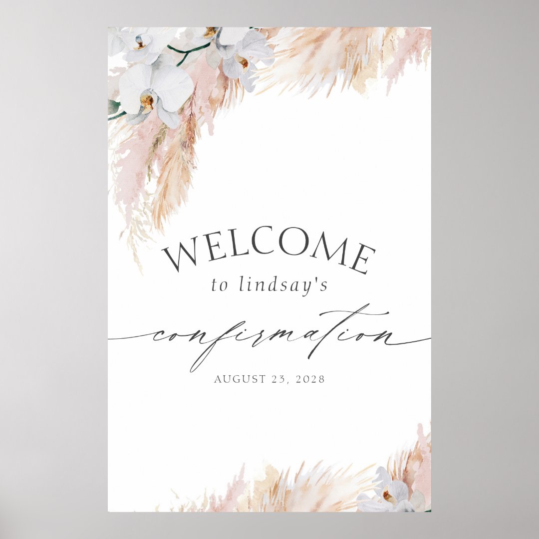 Pampas Grass White Orchids Confirmation Welcome Poster | Zazzle