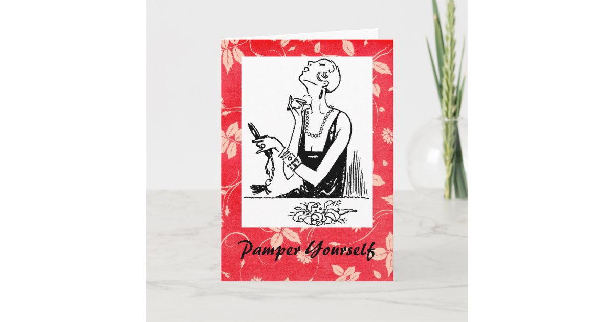Pamper Yourself Card | Zazzle