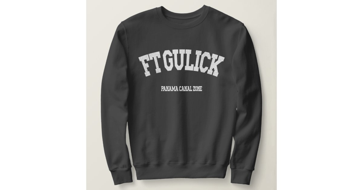 Panama Canal Zone: Ft. Gulick Sweatshirt | Zazzle
