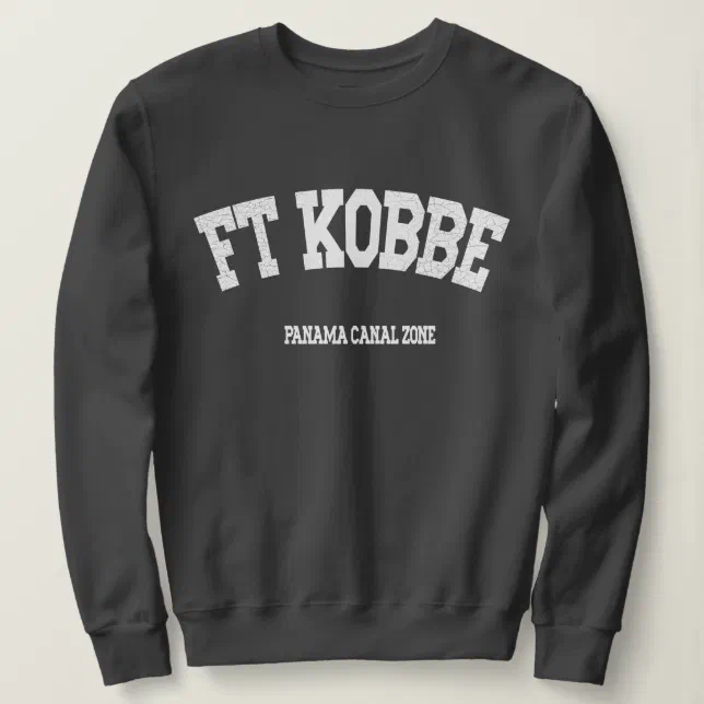Panama Canal Zone: Ft. Kobbe Sweatshirt | Zazzle
