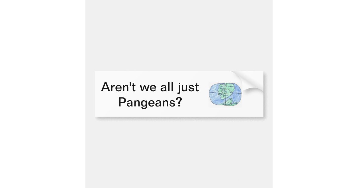 Pangea Bumper Sticker | Zazzle