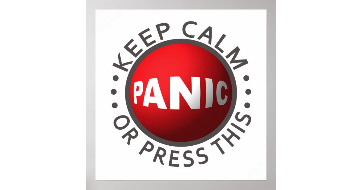 Panic Button poster | Zazzle