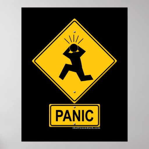 Panic Warning Sign Poster | Zazzle