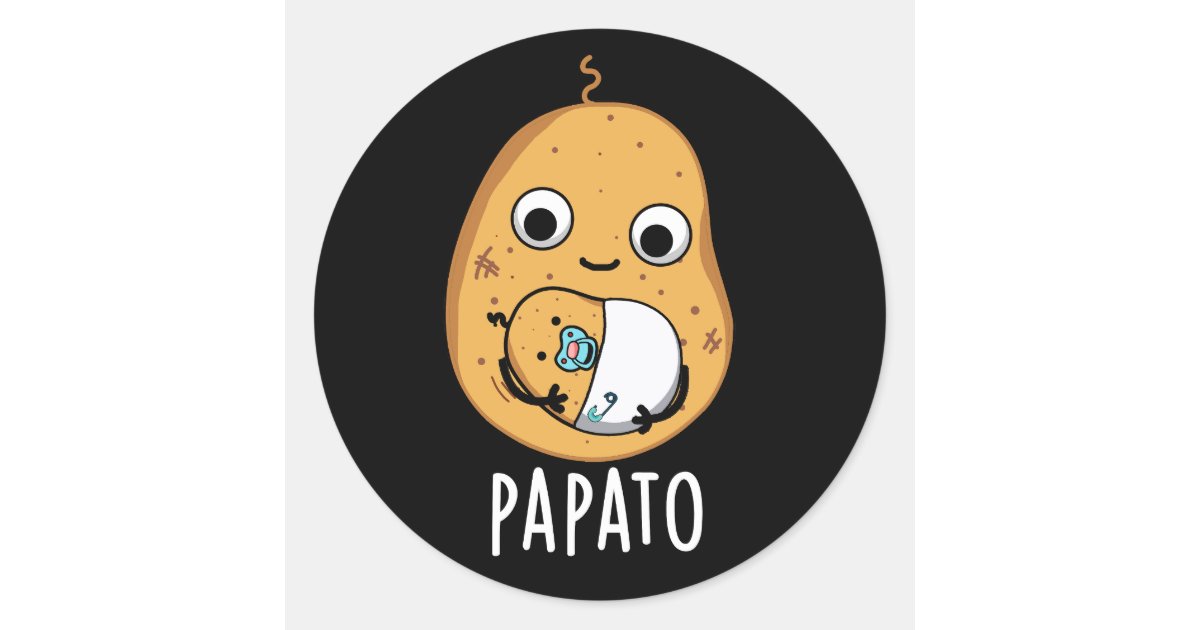 Papato Funny Potato Pun Dark BG Classic Round Sticker | Zazzle