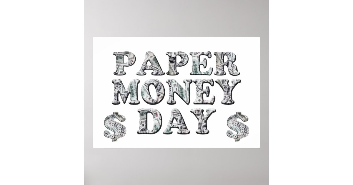 Paper Money Day Poster | Zazzle