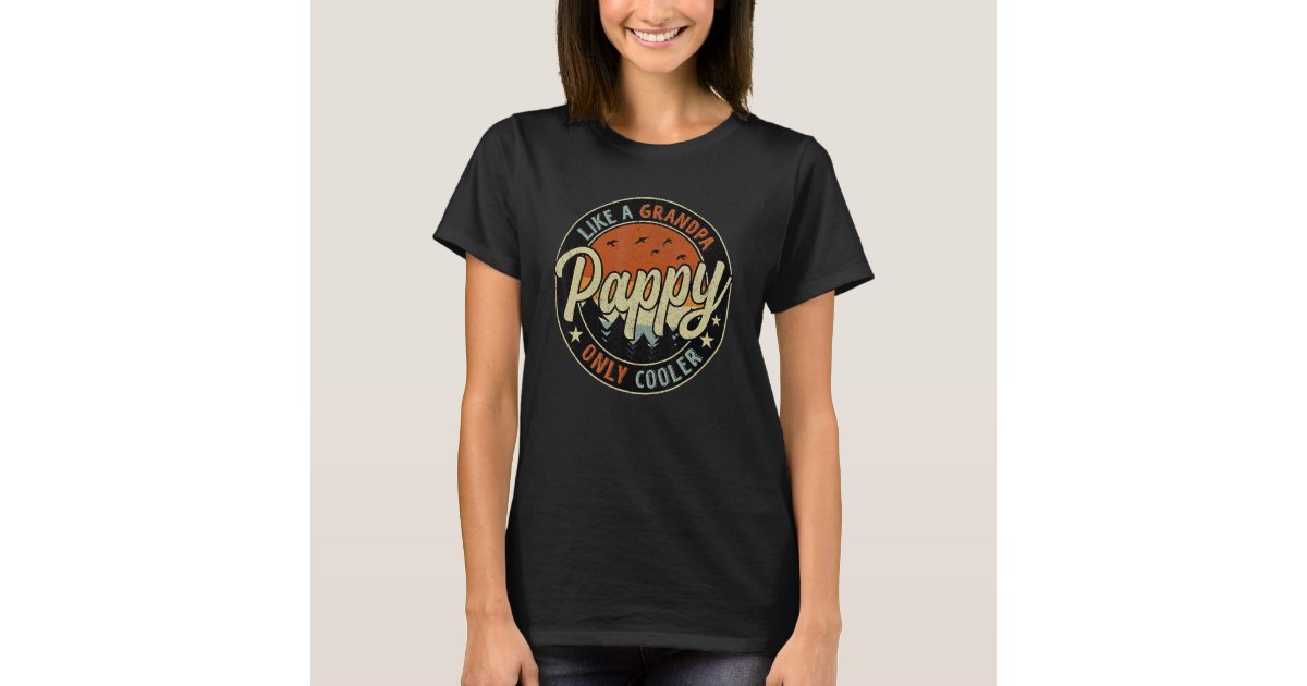 Pappy Like A Grandpa Only Cooler Vintage Retro Fat T-Shirt | Zazzle