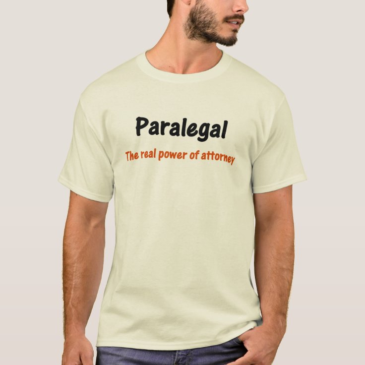 Paralegal Power of Attorney T-Shirt | Zazzle
