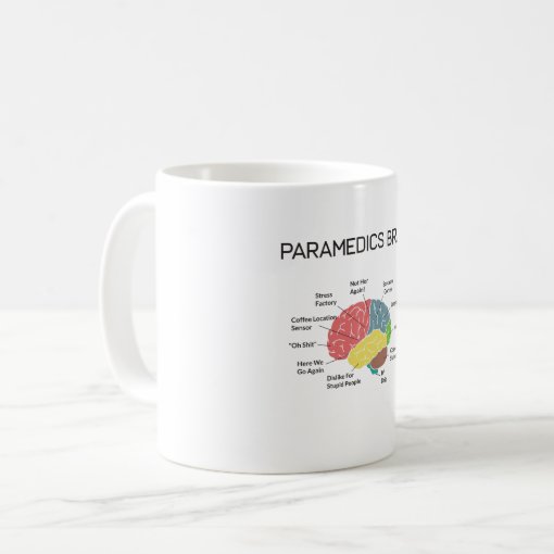 Paramedics Brain Funny EMS EMT Paramedic Gifts Coffee Mug | Zazzle