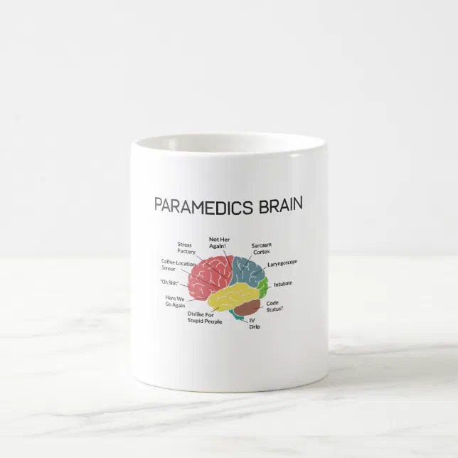 Paramedics Brain Funny EMS EMT Paramedic Gifts Coffee Mug | Zazzle