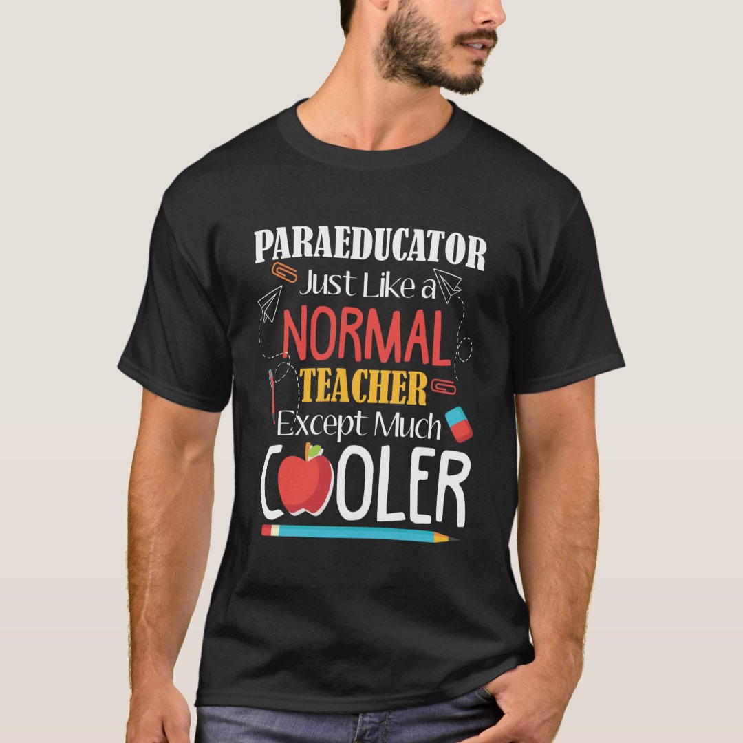Paraprofessional classroom assistant Paraeducator T-Shirt | Zazzle