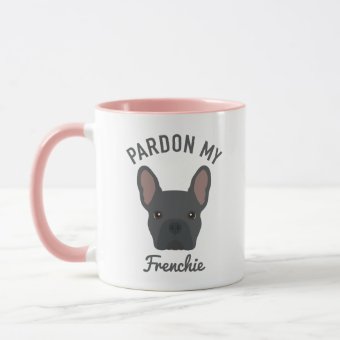 Pardon my Frenchie | Cute Blue French Bulldog Mug | Zazzle