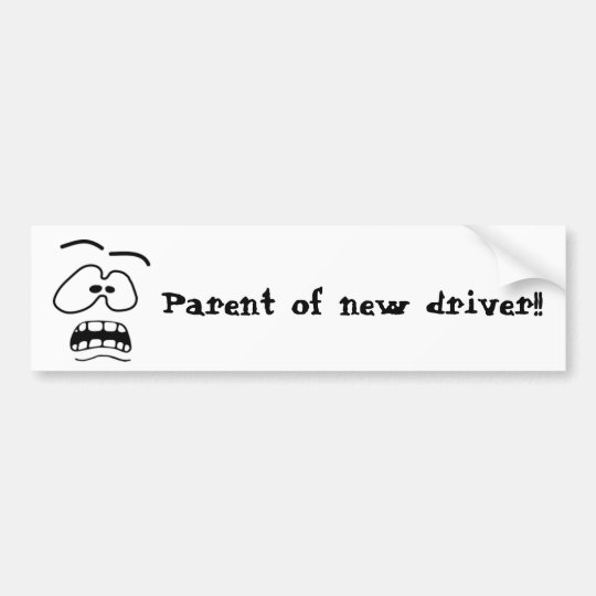 Parent of New Driver Bumper Sticker | Zazzle.com