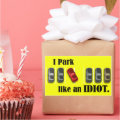 Parking Idiot Rectangular Sticker | Zazzle