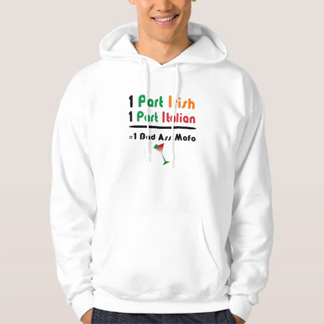Part Irish Part Italian Funny Hooded Sweatshirt | Zazzle