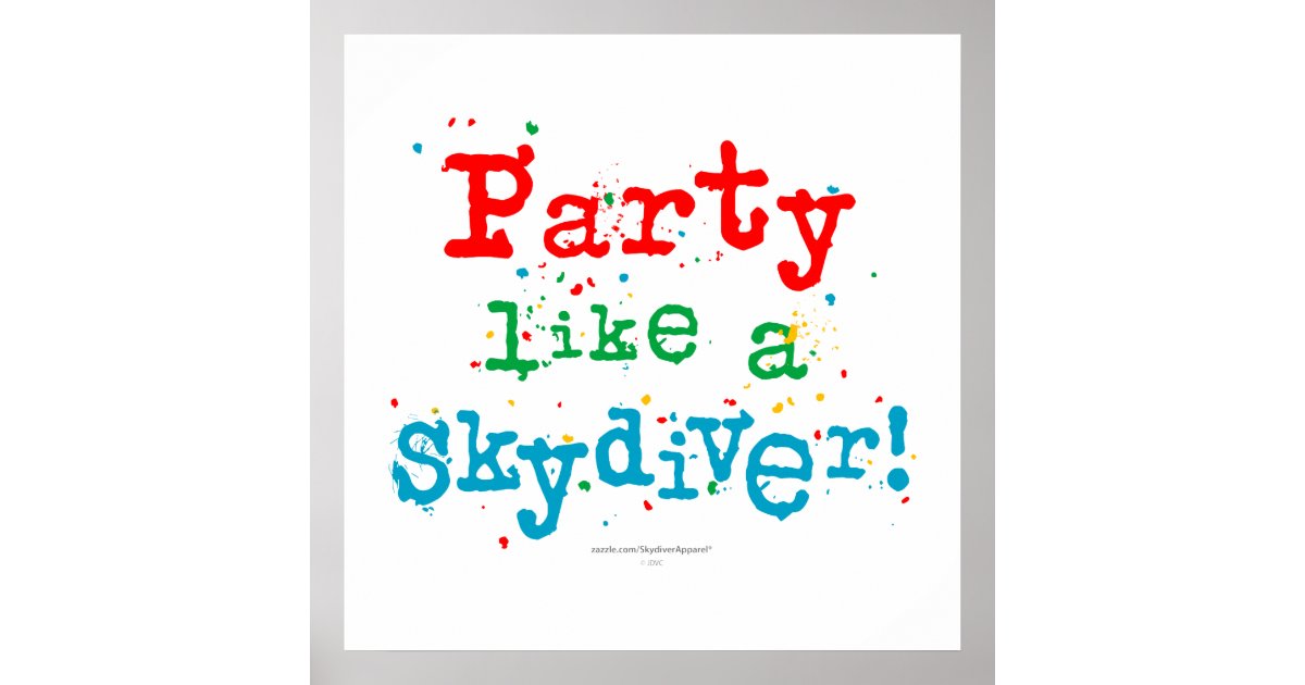 Party like a SKYDIVER! Poster | Zazzle