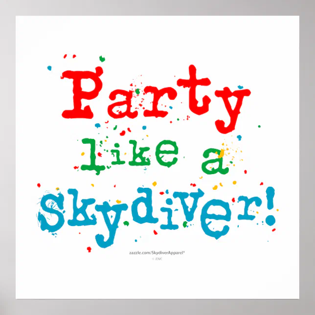 Party like a SKYDIVER! Poster | Zazzle