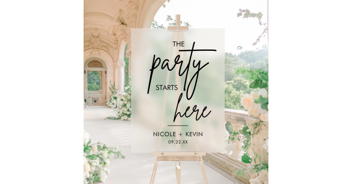 Party Starts Here Wedding Welcome Frosted Acrylic Sign | Zazzle