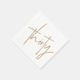 PARTY TABLE thirty script modern 30 gold glitter Paper Napkins | Zazzle