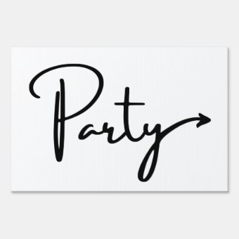 Party this way arrow right Yard Sign | Zazzle