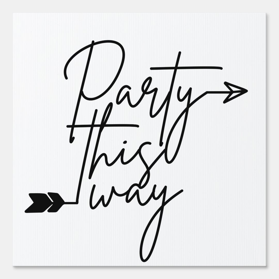 Party this way direction sign | Zazzle