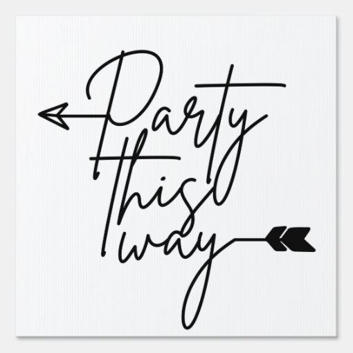 Party this way direction sign | Zazzle