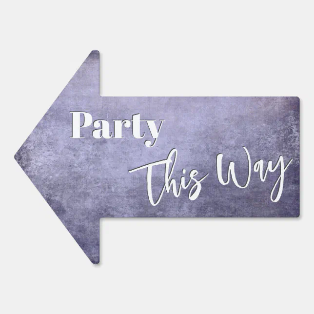 Party This Way Textured Grunge Purple Arrow Sign | Zazzle