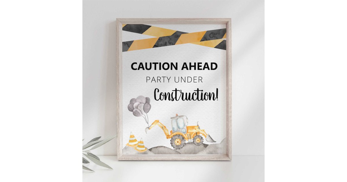 Party Under Construction Sign | Zazzle