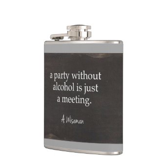 Party Without Alcohol is Just a Meeting Hip Flask | Zazzle
