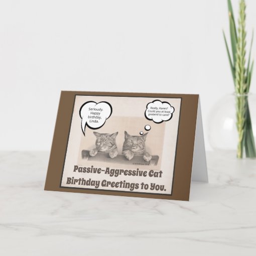 Passive-Aggressive Cat Birthday Wishes Card | Zazzle