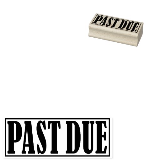 Past Due Payment Notice Collection Reminder Office Rubber Stamp | Zazzle