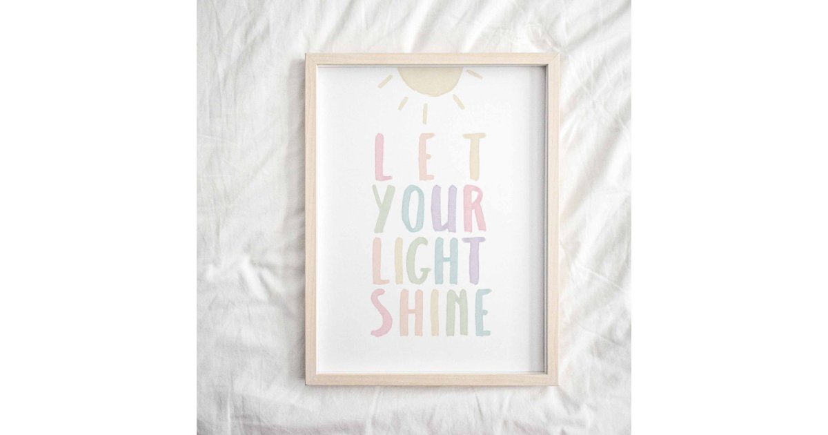 Pastel let your light shine poster | Zazzle
