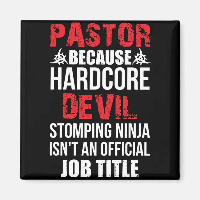Pastor Because Hardcore Devil Stomping Ninja Magnet | Zazzle