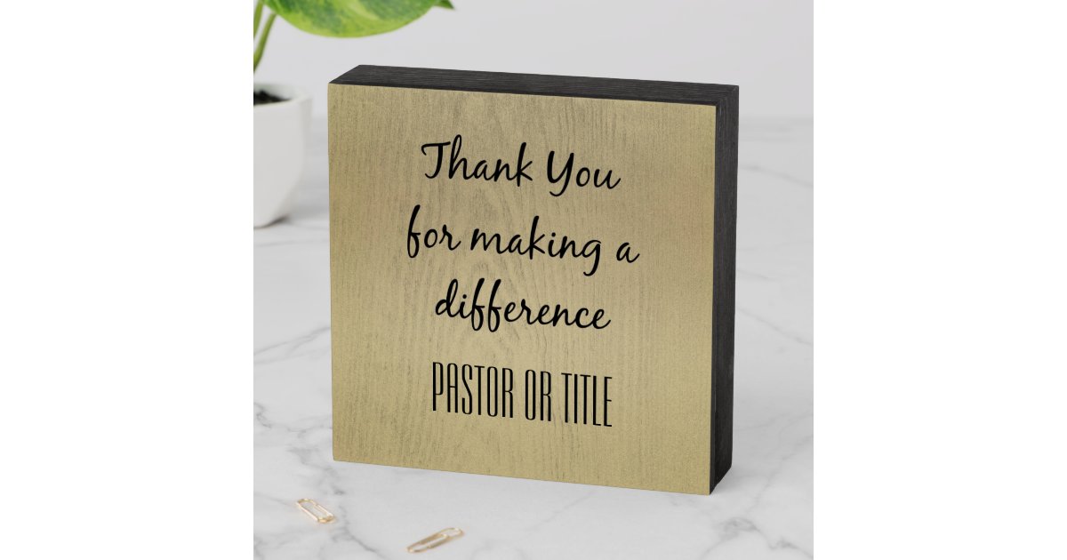 Pastor Make A Difference Thank You Wooden Box Sign | Zazzle