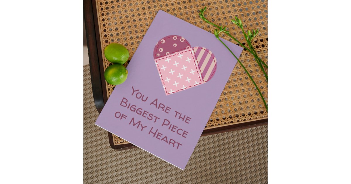 Patchwork Biggest Piece of My Heart Valentine Card | Zazzle