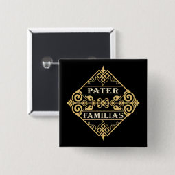 Pater Familias (Father of the Family) Fathers Da Button | Zazzle