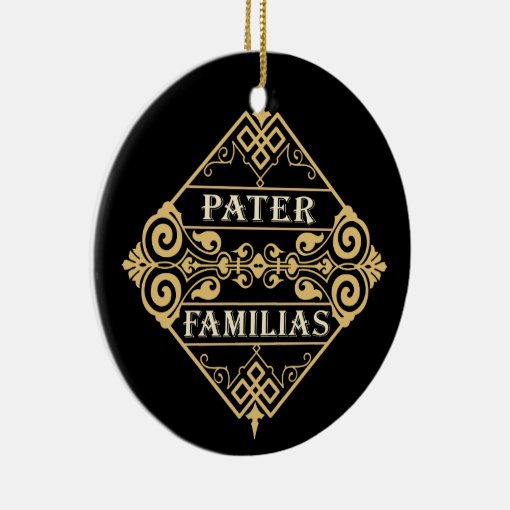Pater Familias (Father of the Family) Fathers Day Ceramic Ornament | Zazzle