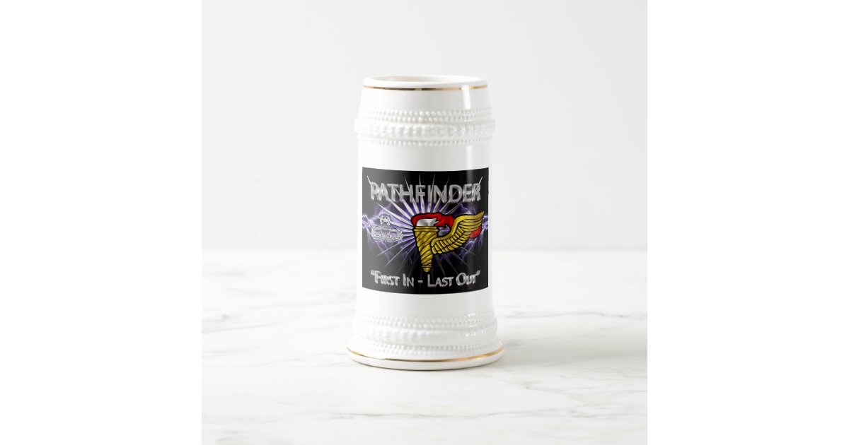 Pathfinder Badge-First In Last Out Beer Stein | Zazzle