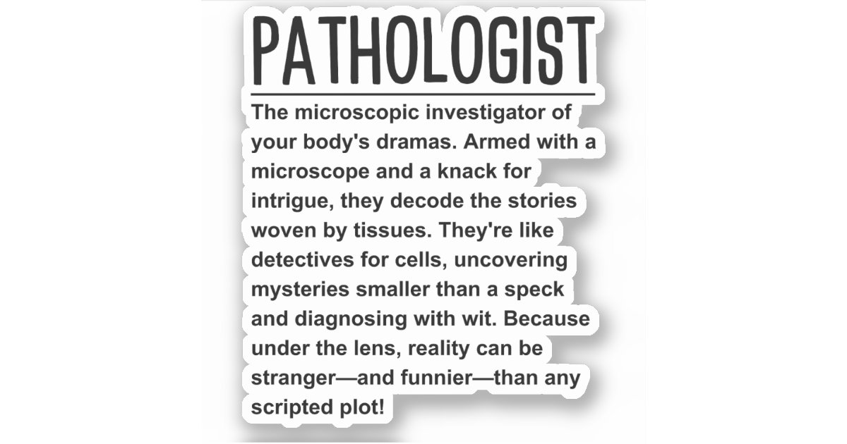 Pathologist Sticker | Zazzle