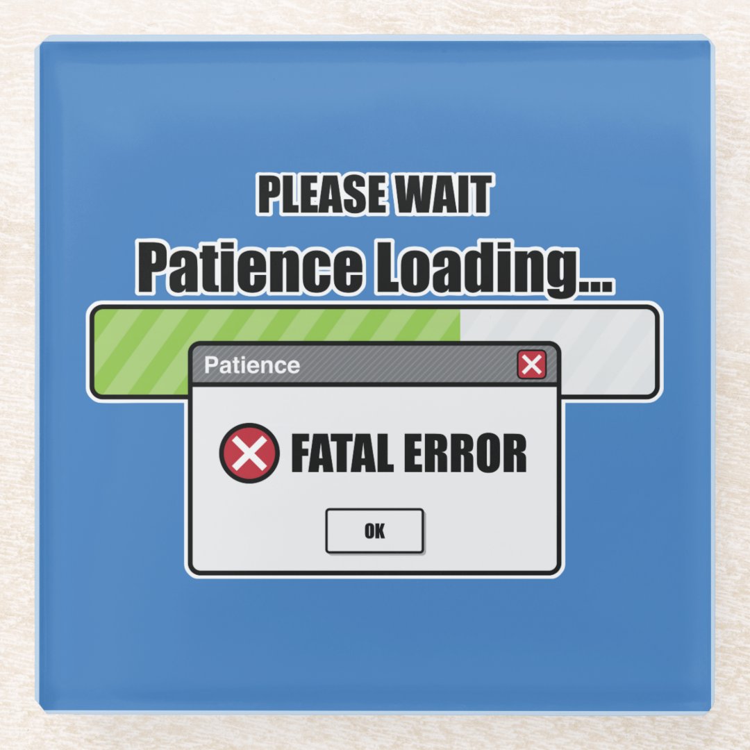 Patience Loading Glass Coaster | Zazzle